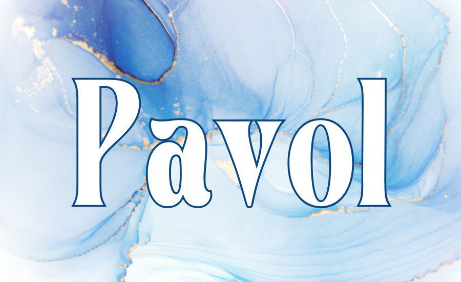 Pavol - význam mena, pôvod, charakteristika a ďalšie zaujímavosti ...