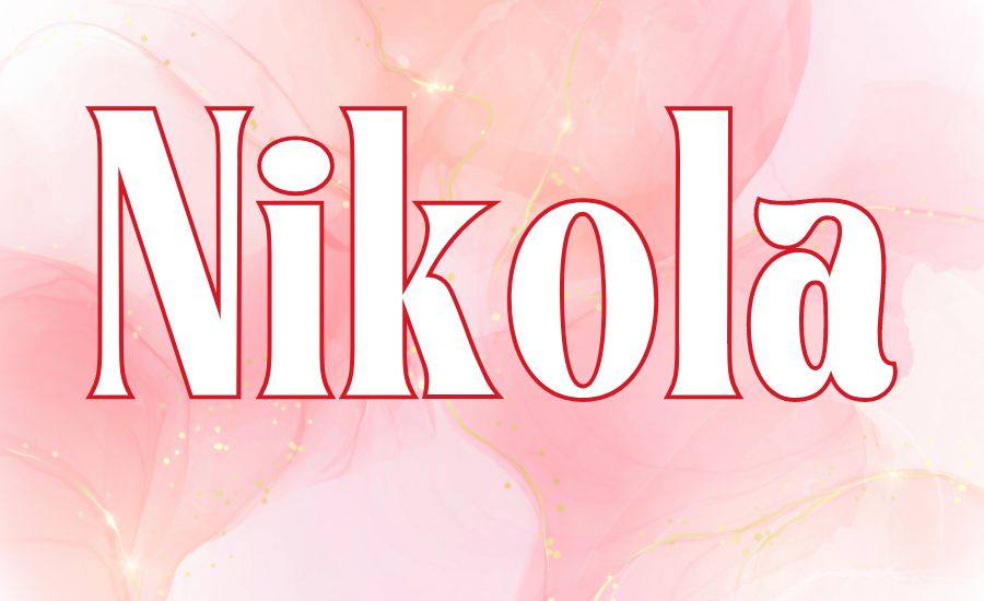 Nikola - význam mena, pôvod, charakteristika a ďalšie zaujímavosti ...