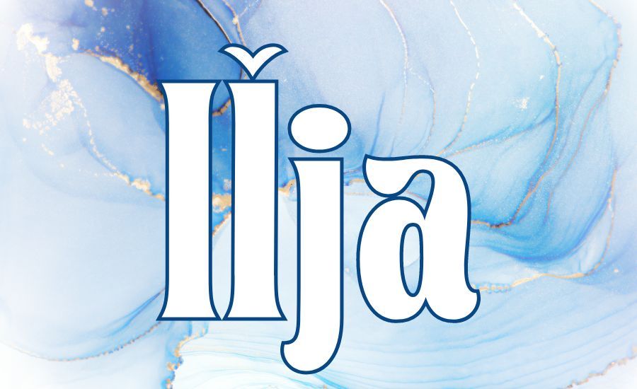 Iľja - význam mena, pôvod, charakteristika a ďalšie zaujímavosti ...