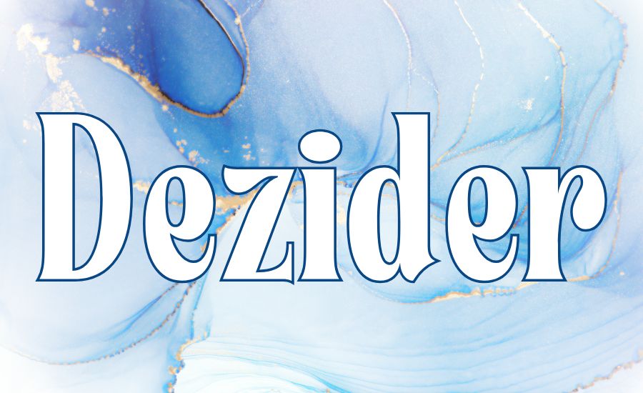 Dezider - význam mena, pôvod, charakteristika - VyznamMien.sk