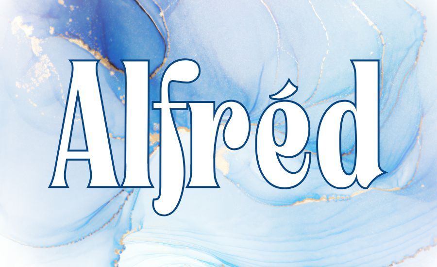 Alfréd - význam mena, pôvod, charakteristika a ďalšie zaujímavosti ...